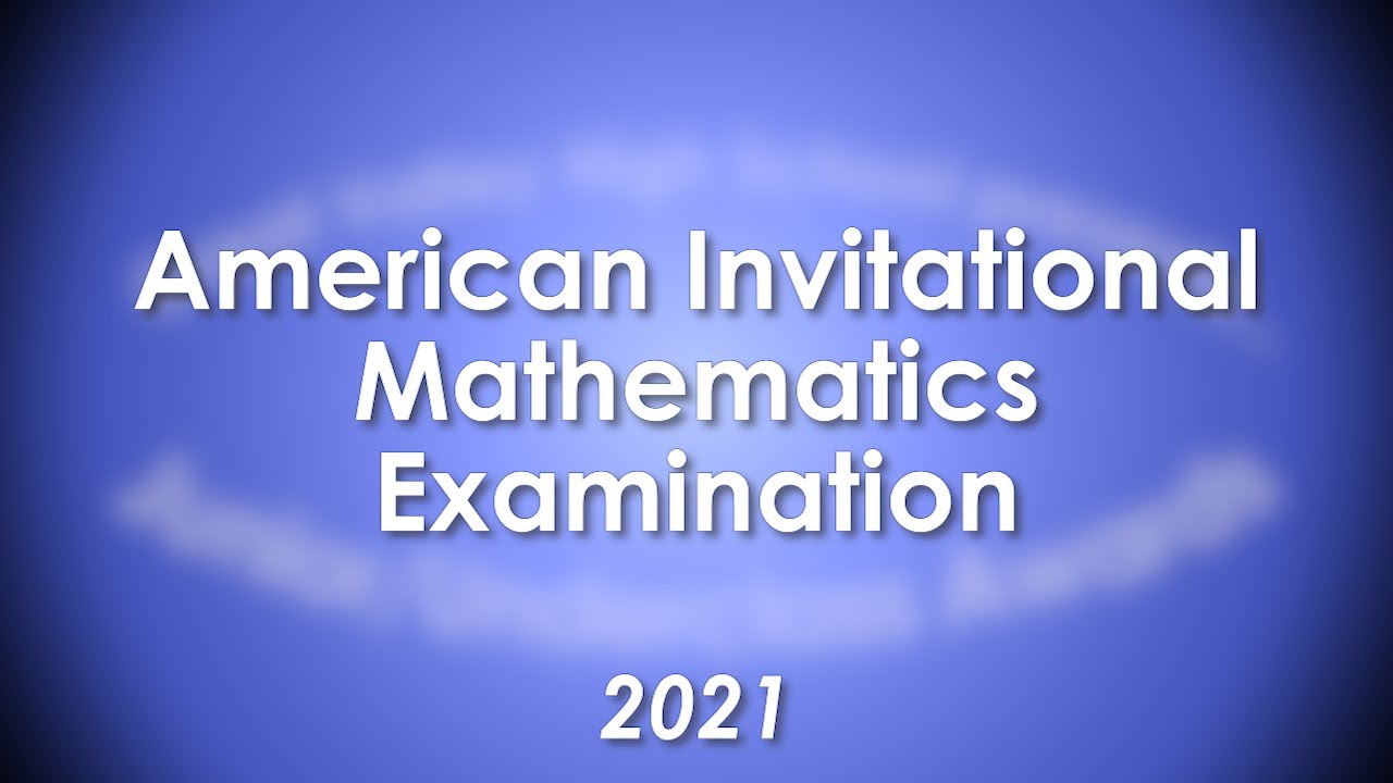 The American Invitational Mathematics Examination Recognitions - 2021 ...