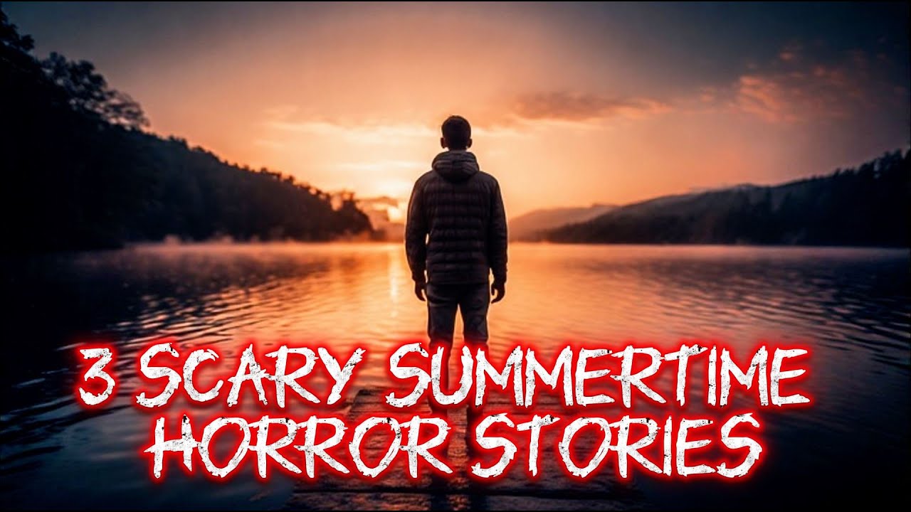 3 Scary Summertime Horror Stories - YouTube