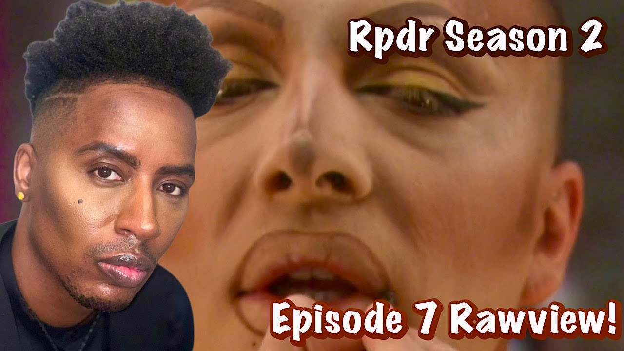 Rpdr Season 2 Episode 7 Rawview - YouTube