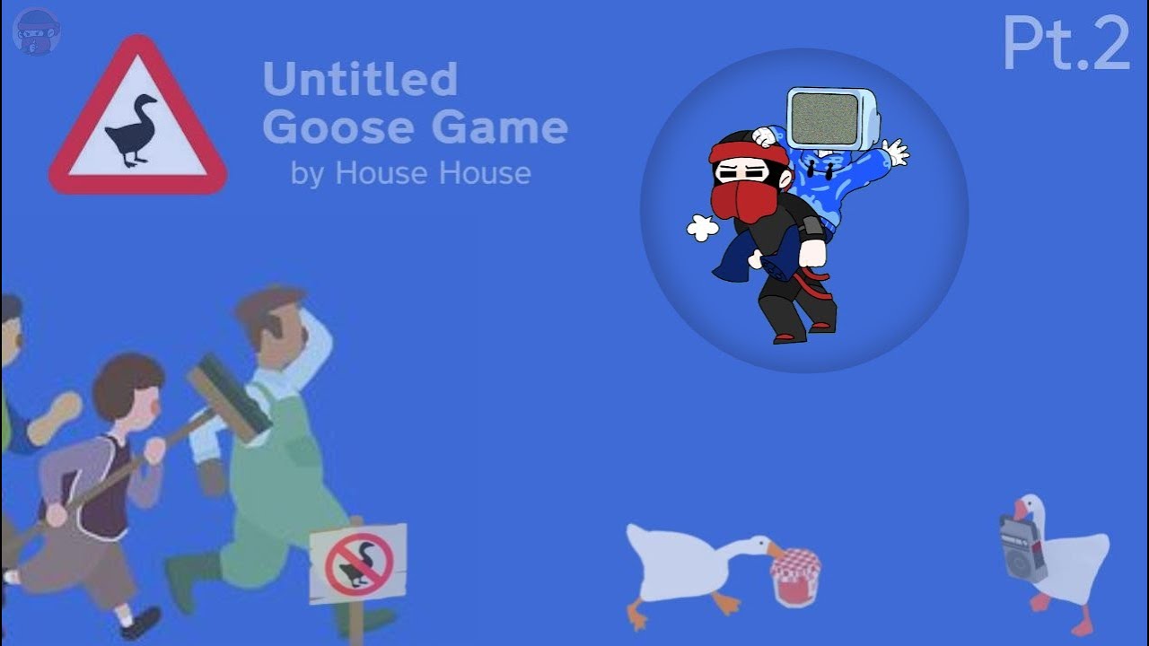 Geese Adventure continued | Untitled Goose Game | (Ft. Editor) - YouTube