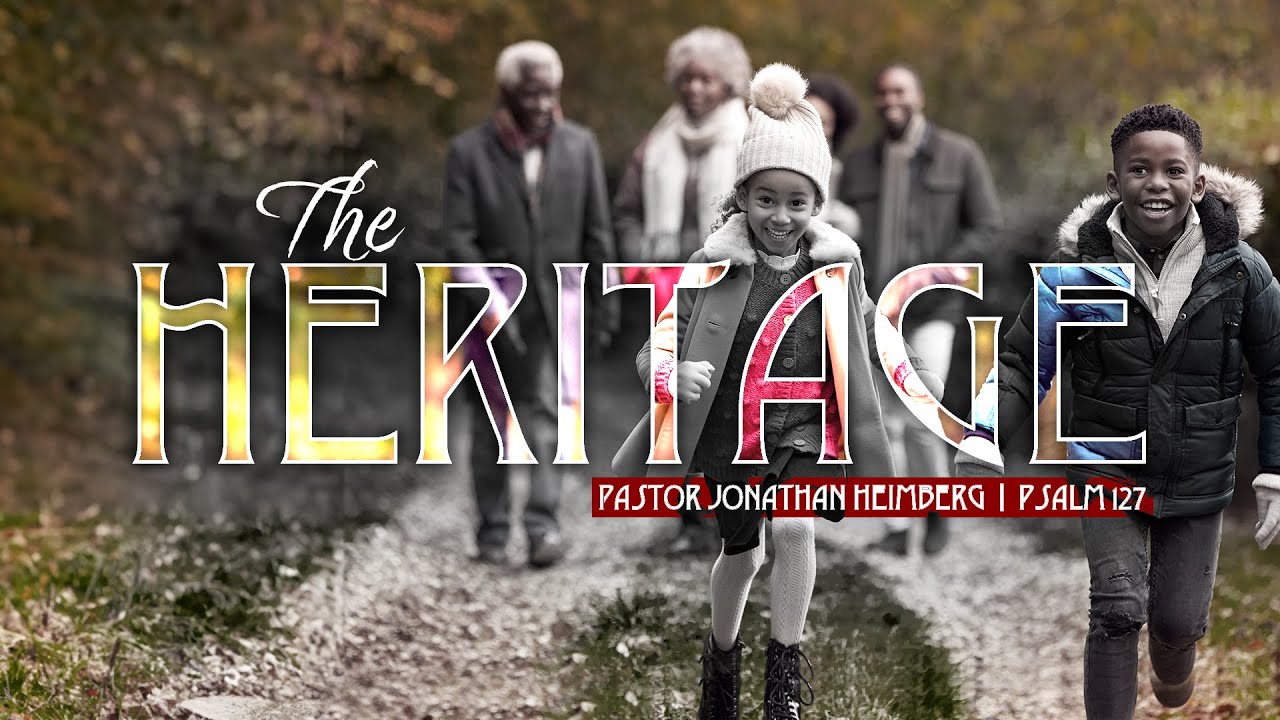 The Heritage - Ps Jonathan Heimberg - YouTube