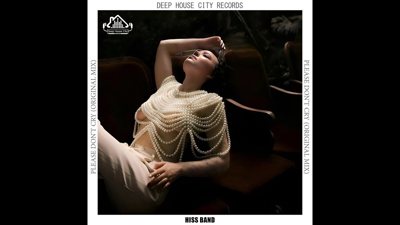 Hiss Band - Please Dont Cry (Original Mix) - YouTube