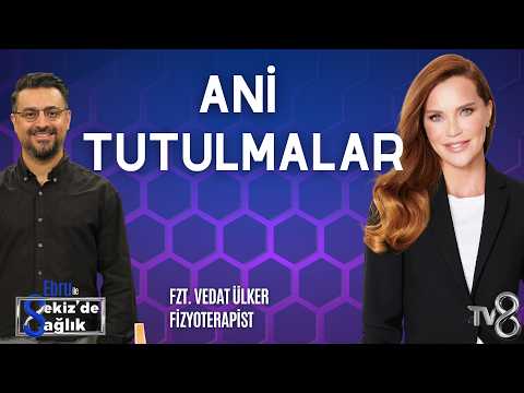 ANİ BEL VE BOYUN TUTULMASI NEDİR, NASIL GEÇER? | FZT. VEDAT ÜLKER | 8'de SAĞLIK
