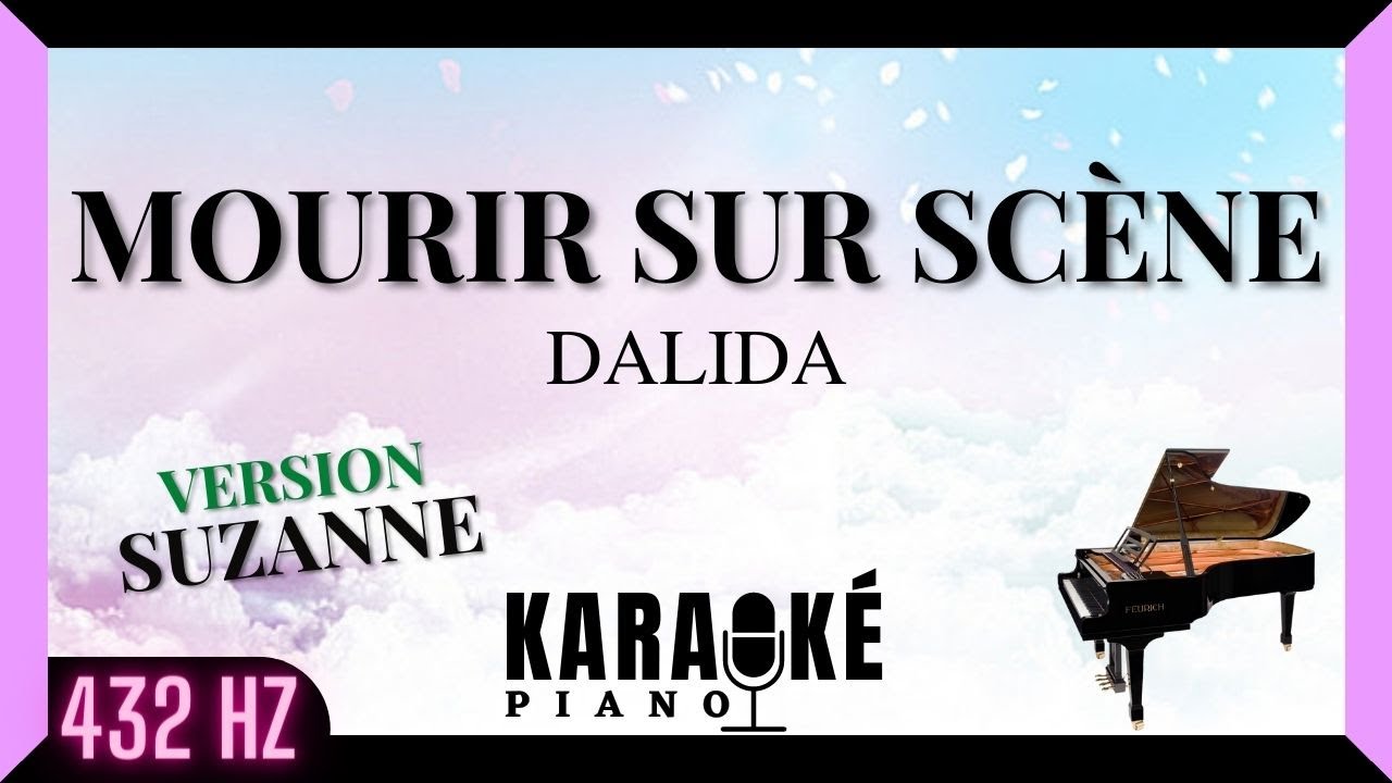 Mourir sur scène - DALIDA (Karaoké Piano Français - 432 Hz) - YouTube