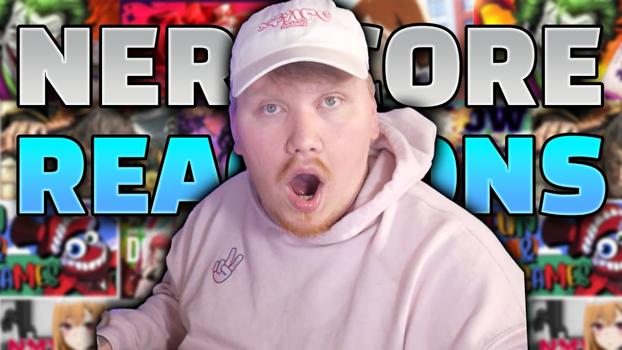 NERDCORE REACTIONS Ep. 34 Pt. 1 (NOT TAKING ANY OTHER REQUESTS) - YouTube