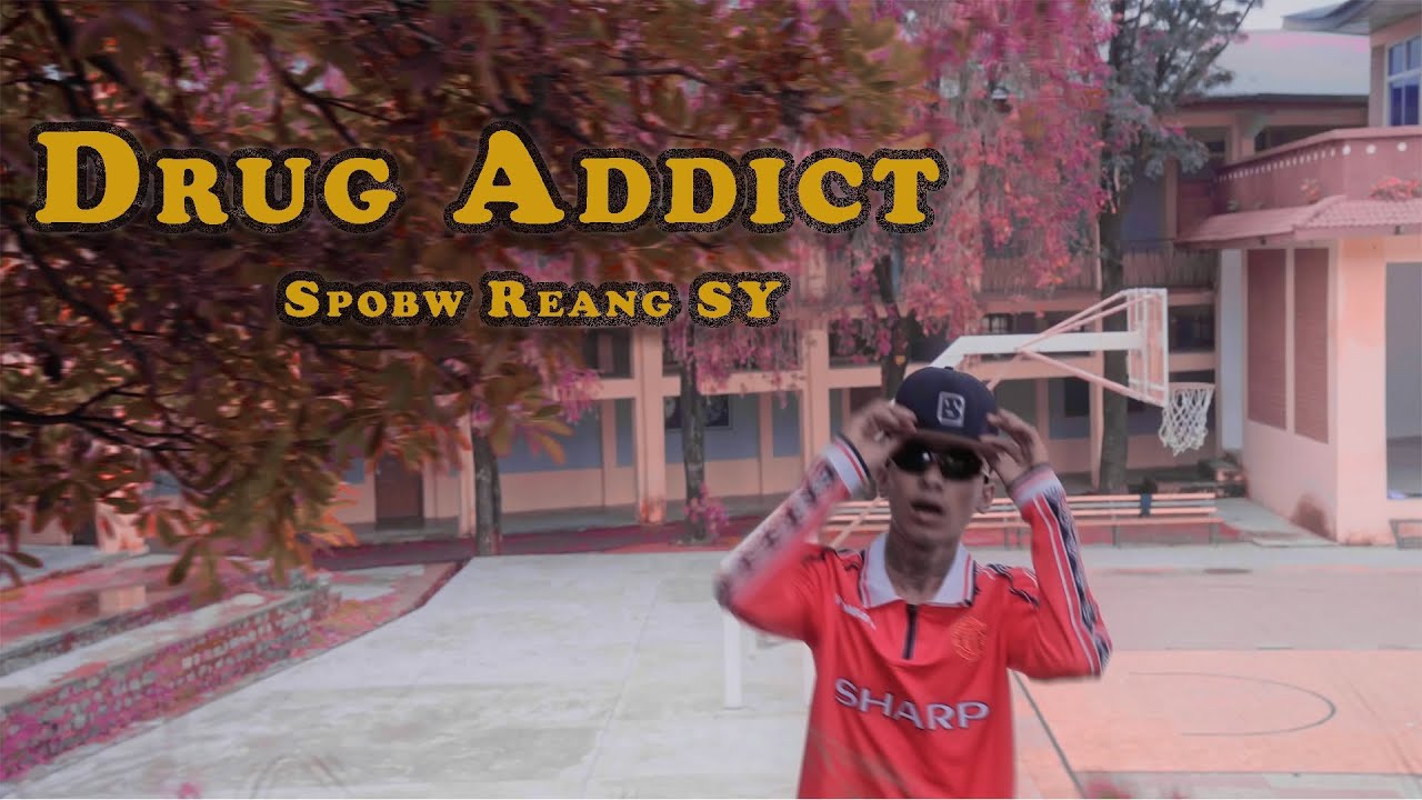 SPOBW REANG SY - Drug Addict (Official Video) Prodby @Mr.Pahadi_ - YouTube