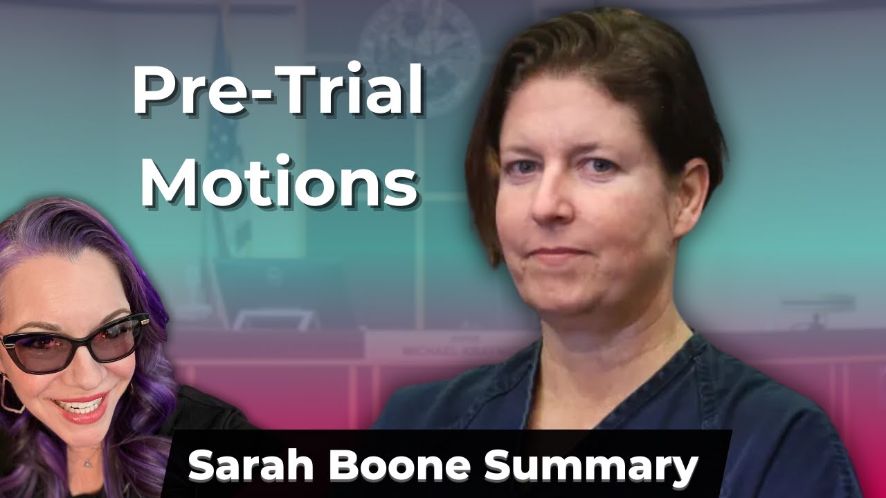 Sarah Boone Pre-Trial Motions Summary - YouTube