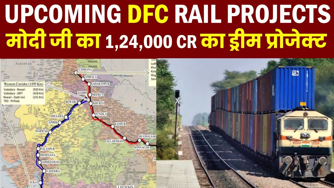 India is Building This ₹1,24,000 Crore Railway Line ! DFC rail projects ...