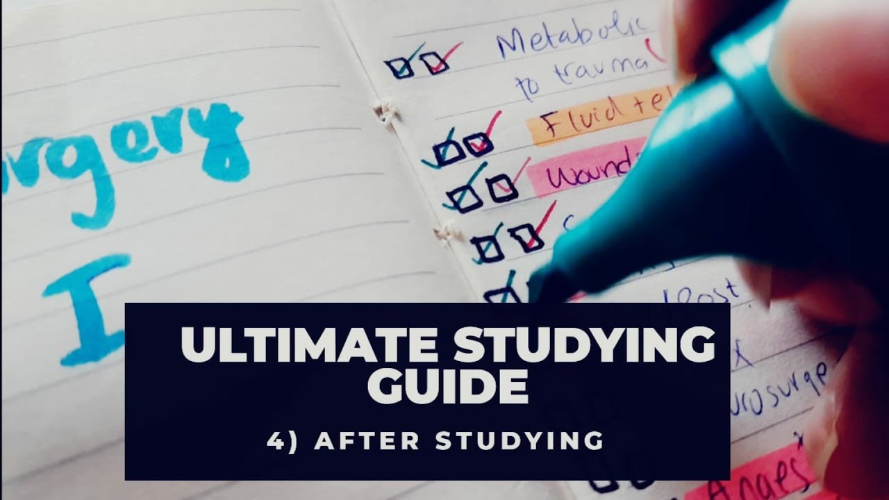 Ultimate Studying Guide: AFTER STUDYING| Tips+ Techniques | MedSchool ...