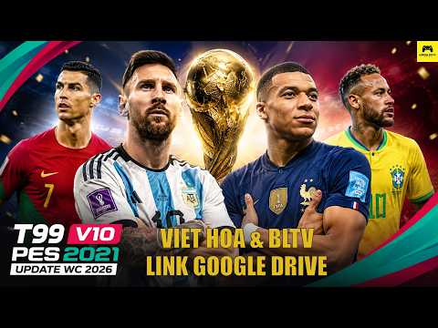 PES 2021 | Hướng dẫn Update PATCH WORLD CUP 2026 sẵn Việt Hóa & BLTV | Đây thực sự là PES 2021 sao?