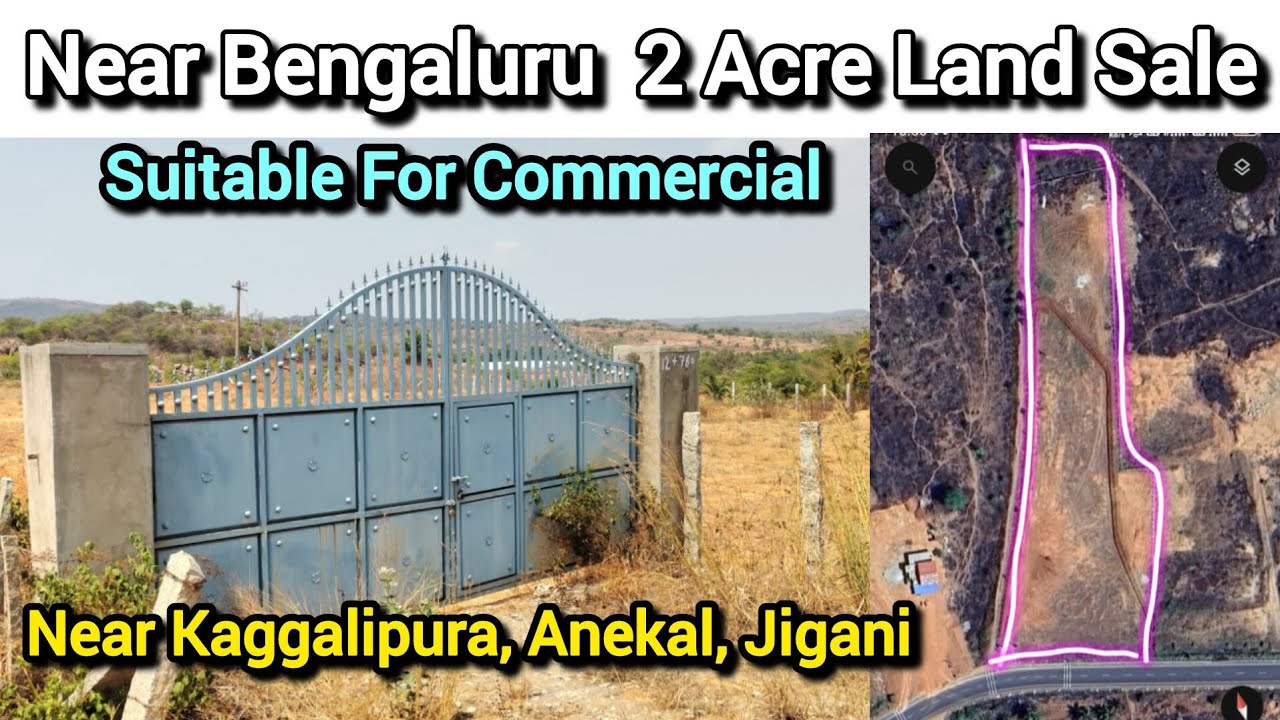 2 ACRE EMPTY LAND SALE NEAR BENGALURU, HAROHALLI, KAGGALIPURA, ANEKAL ...