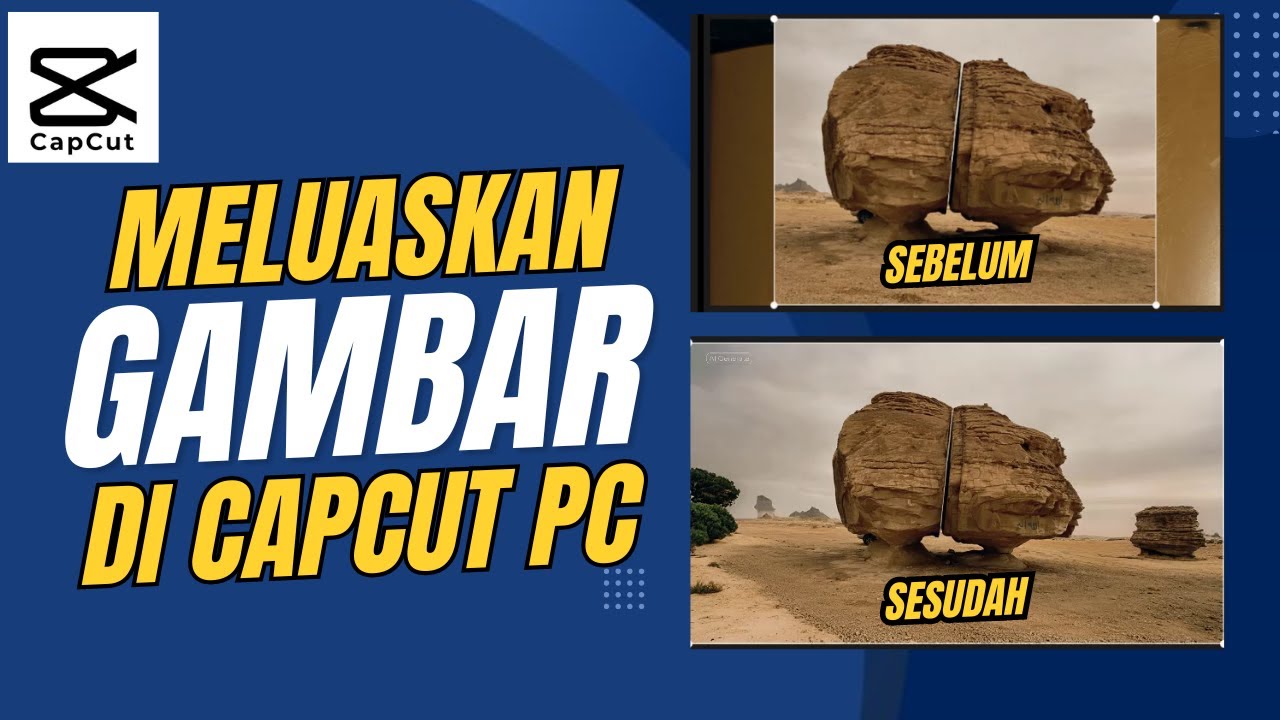 Cara Memperluas Gambar di CapCut PC dengan Mudah! - YouTube