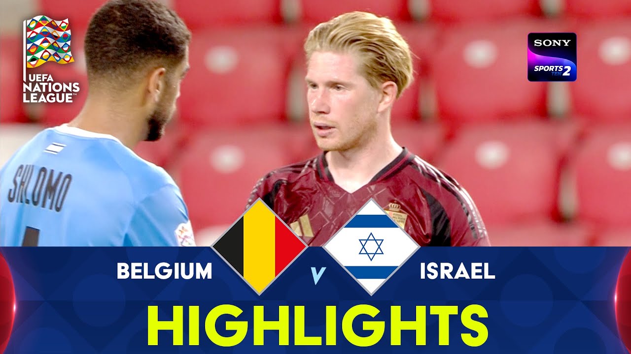 Belgium vs Israel | Highlights | UEFA Nations League | 7th September ...