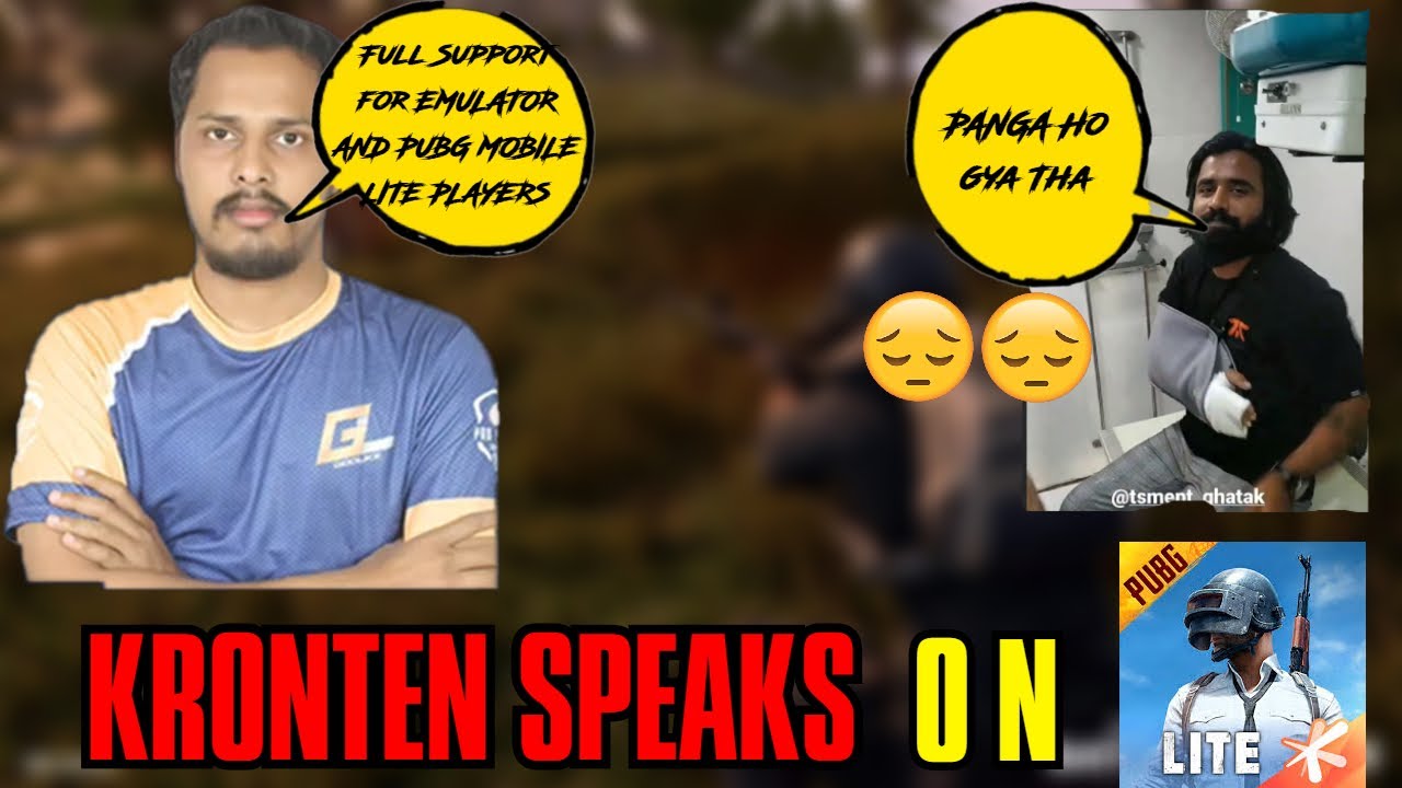 KRONTEN GAMING SPEAKS ON GHATAK AND PUBG MOBILE LITE AND EMULATOR ...