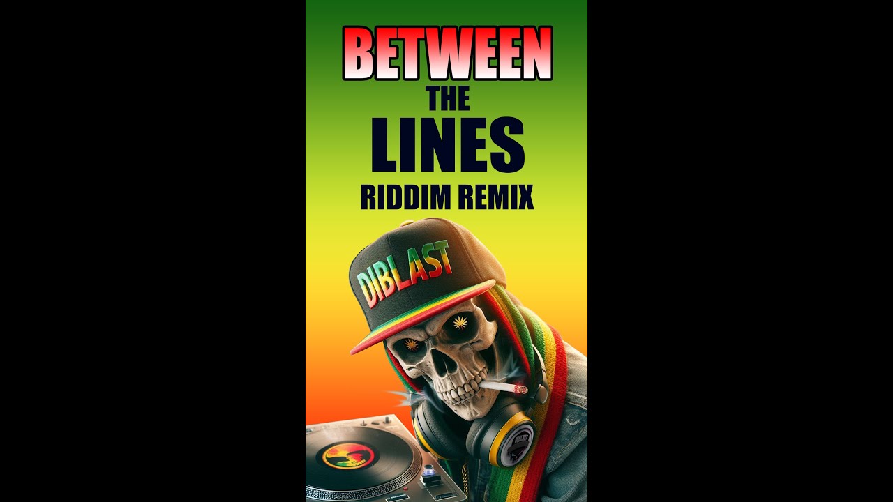 Between The Lines Riddim Remix bydiblast - YouTube