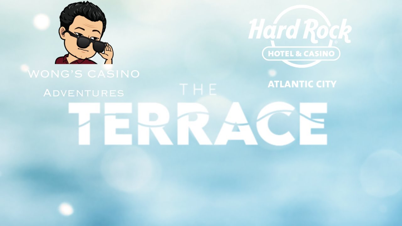 WELCOME TO THE TERRACE AT HARD ROCK ATLANTIC CITY! BRAND NEW SUMMER ...