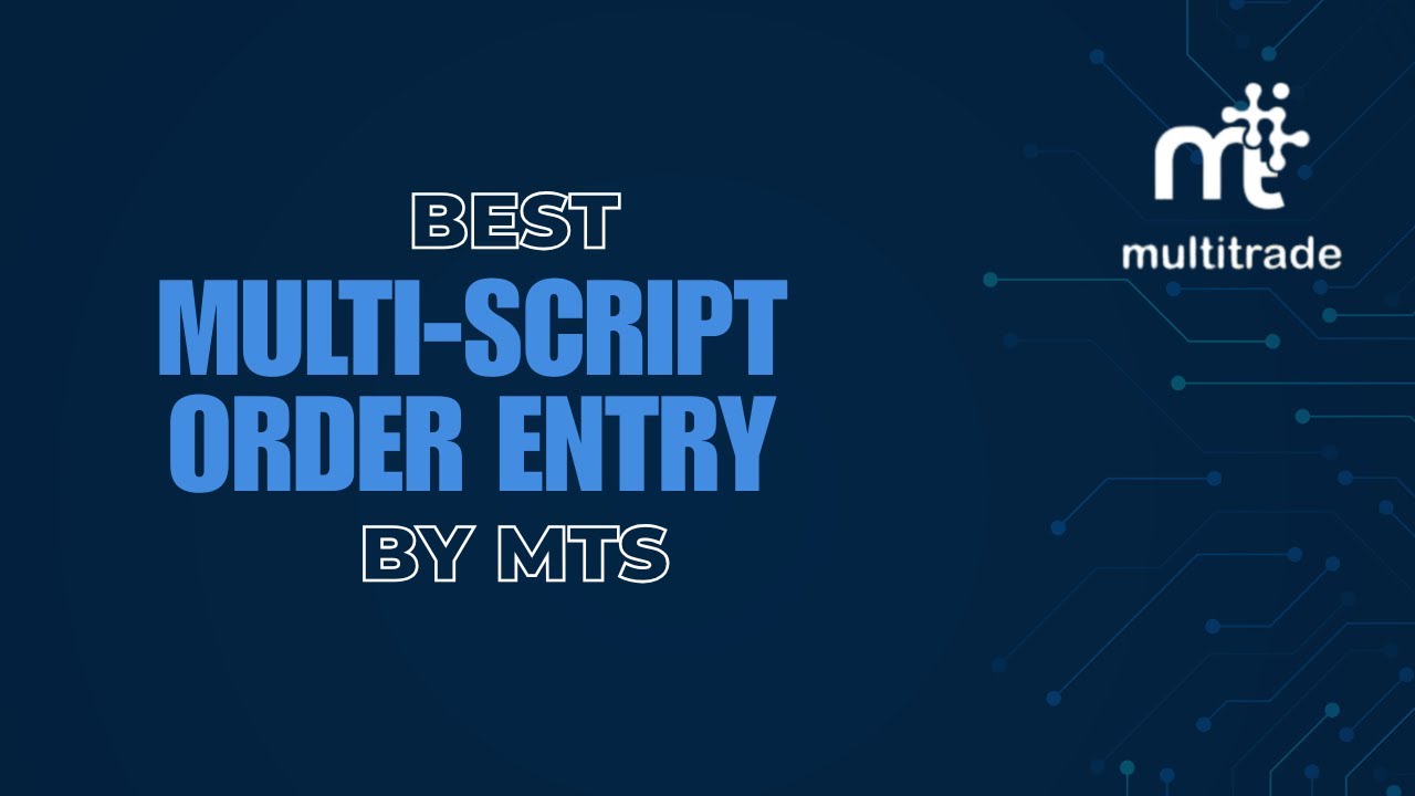 Multi-Script Order Entry by @MultitradeSoftech - YouTube