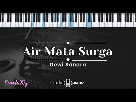 Air Mata Surga - Dewi Sandra (KARAOKE PIANO - FEMALE KEY)