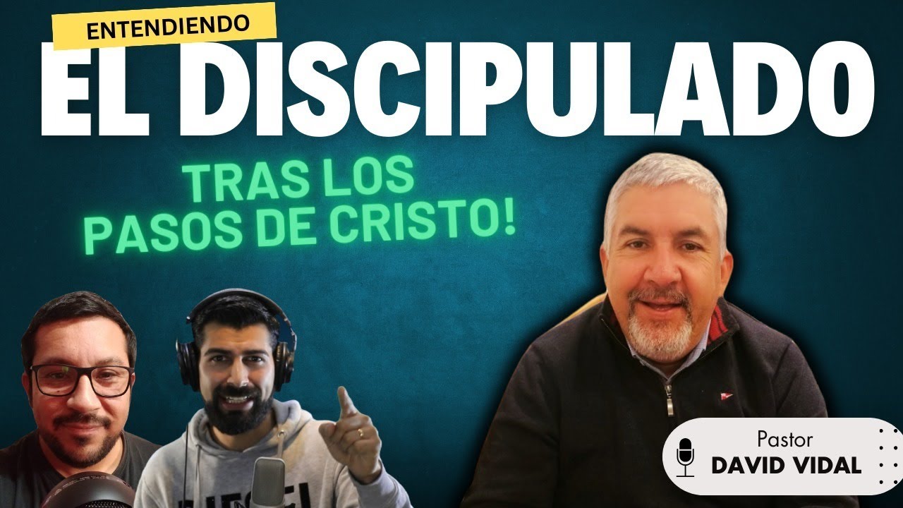 TRAS LOS PASOS DE CRISTO - Entendiendo el Discipulado con el pastor ...