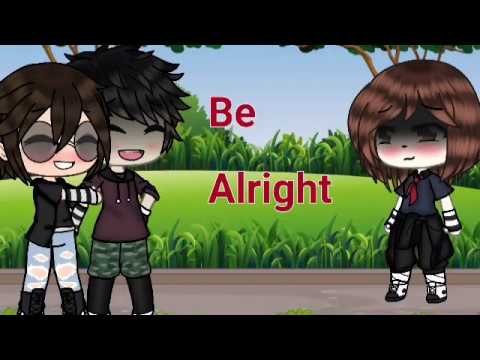 Be Alright {glmv} tradução gacha Life - YouTube