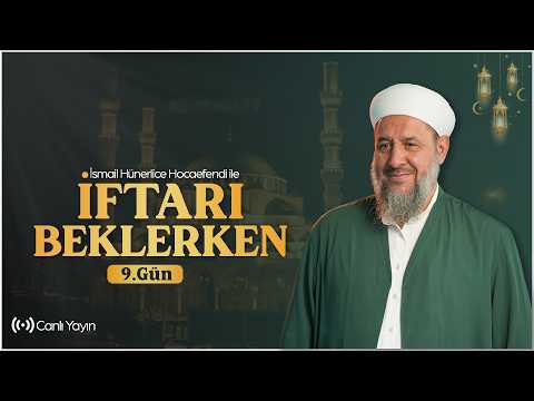 İsmail Hünerlice Hocaefendi ile İftarı Beklerken | 27.02.2026 - 09 Ramazan 1447