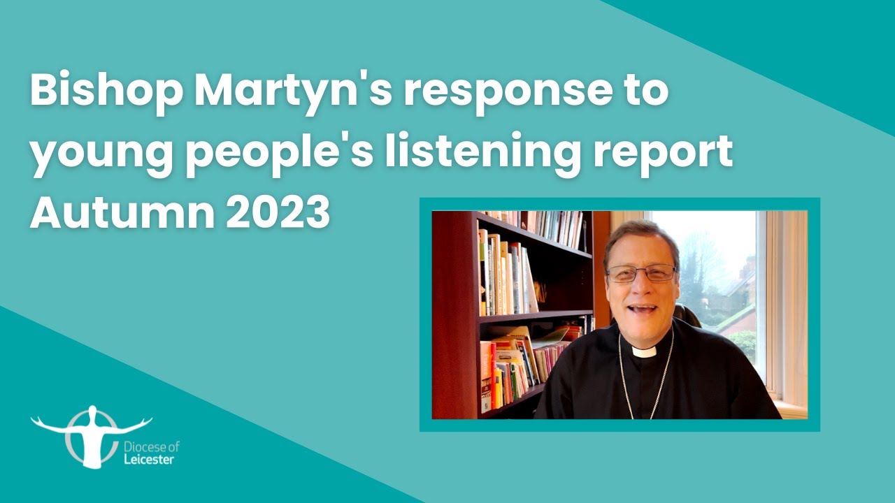 Bishop Martyn's response to young people's listening report Autumn 2023 ...