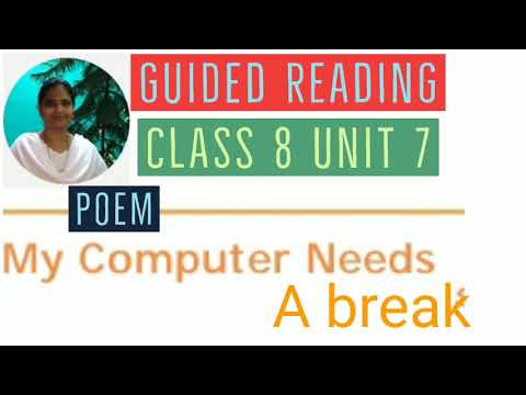 My computer needs a break guided reading class 8 unit 7 poem - YouTube