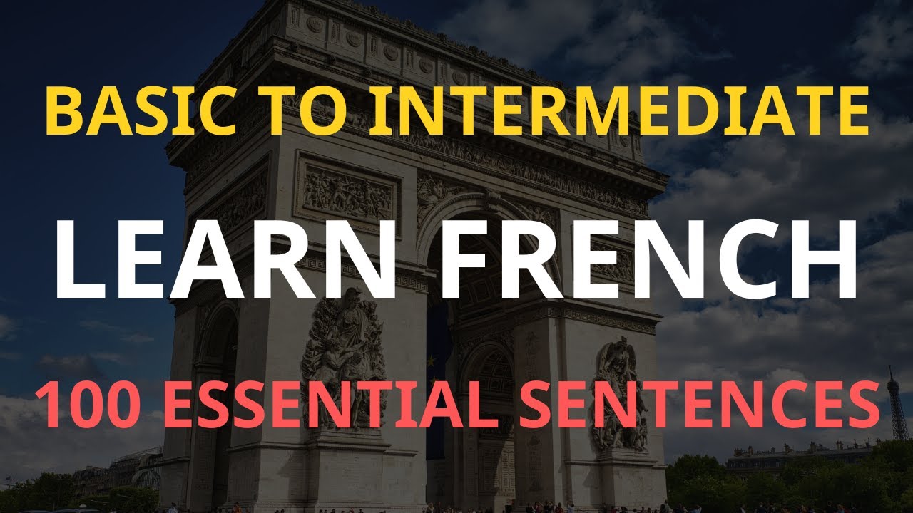 Learn 100 French Phrases For Beginners and Intermediates: Everyday ...