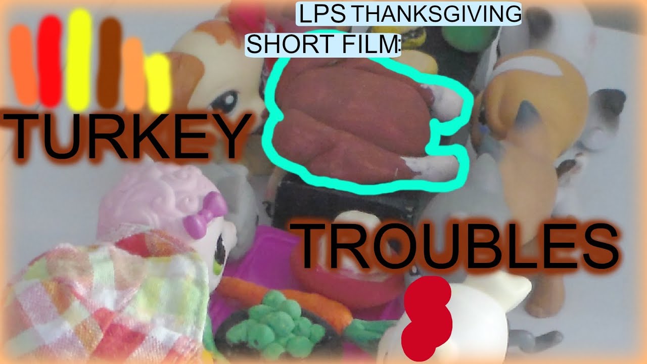 Lps Short Film: Turkey Troubles (Thanksgiving Special) - YouTube