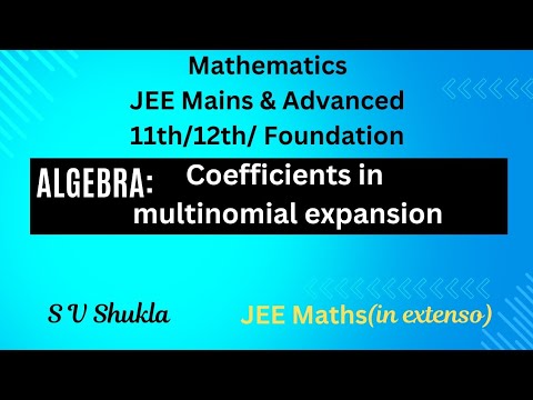 || JEE Mains & Advanced || Algebra: Coefficients in multinomial expansions. - YouTube