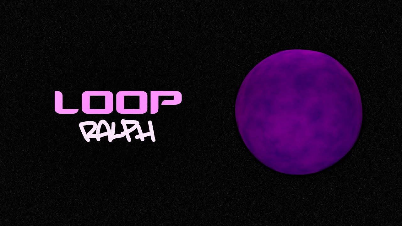 RALPH - LOOP - YouTube