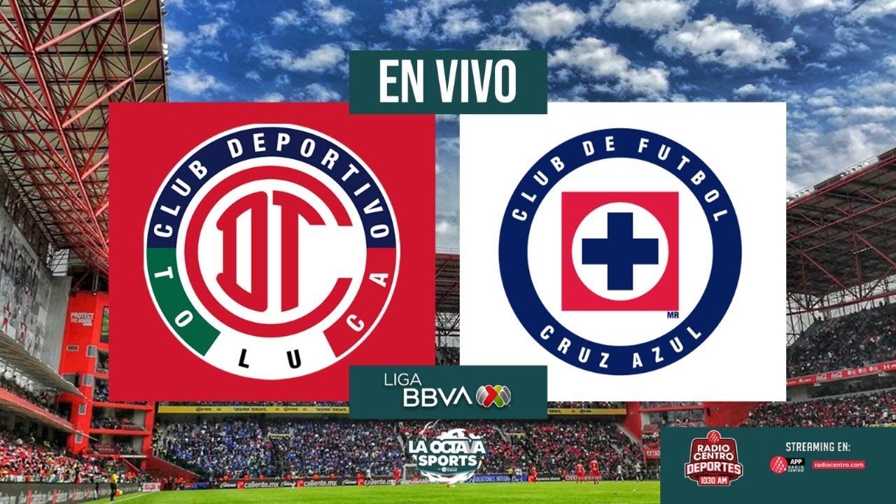 EN VIVO | TOLUCA VS CRUZ AZUL | LIGA MX | LA OCTAVA SPORTS - YouTube