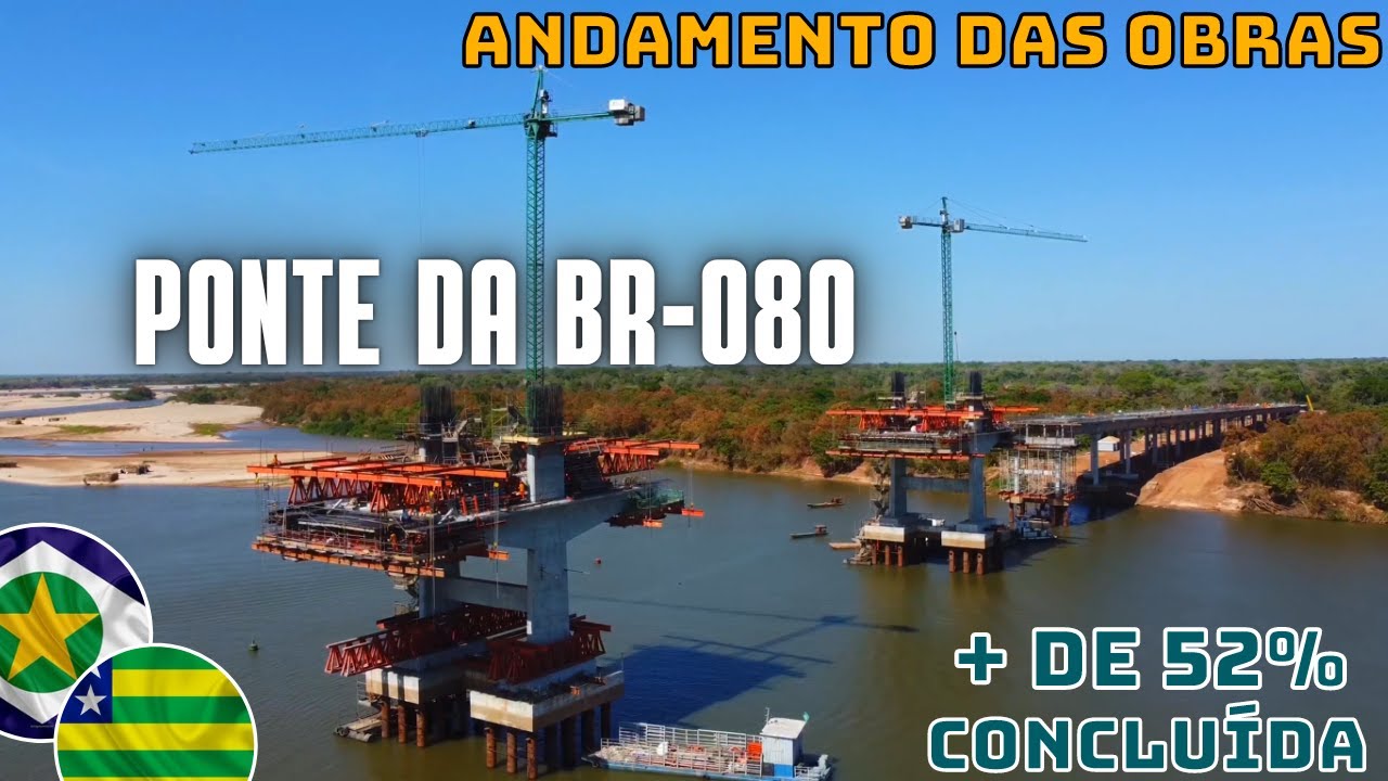 PONTE DA BR-080 Goiás/Mato Grosso | Andamento das Obras - Mais de 52% FINALIZADA - YouTube