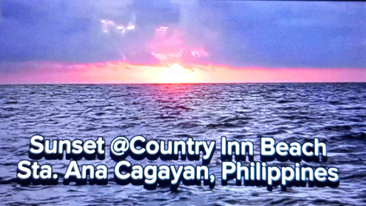 SUNSET @COUNTRY INN BEACH, STA. ANA CAGAYAN, PHILIPPINES - YouTube