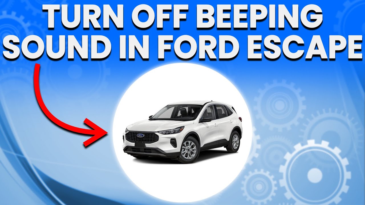 Ford Escape Beeping (Causes And How To Turn It Off) - YouTube