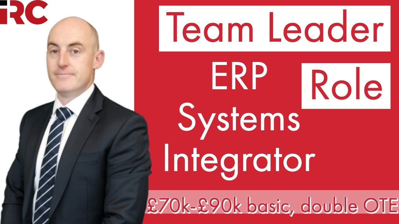 Team Leader Role - Systems Integrator around ERP - £70-90k basic ...