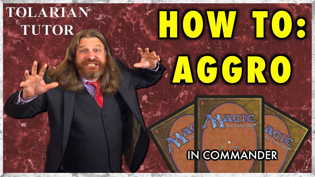 How To Aggro In Commander | Tolarian Tutor | A Magic: The Gathering ...