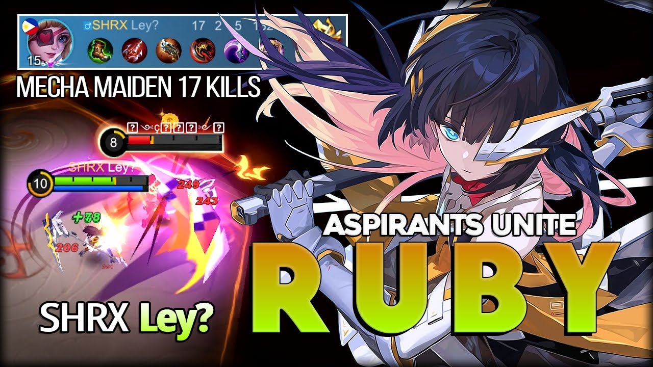 Aspirants Unite: Mecha Maiden 17 Kills. Ley? Top Global Ruby - Mobile Legends: Bang Bang - YouTube