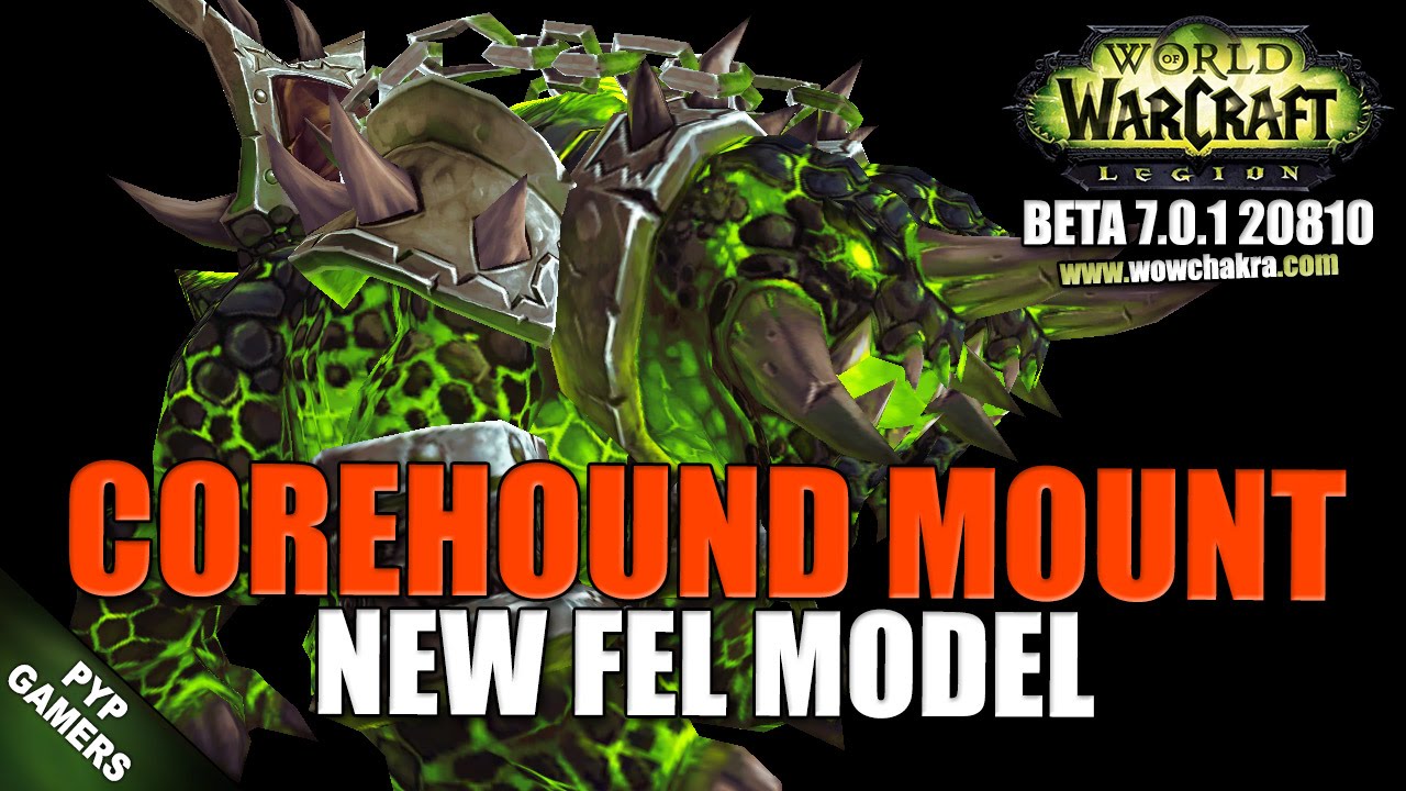 [#WoW] Fel Corehound 2 mount new model | World of Warcraft Legion (Beta ...