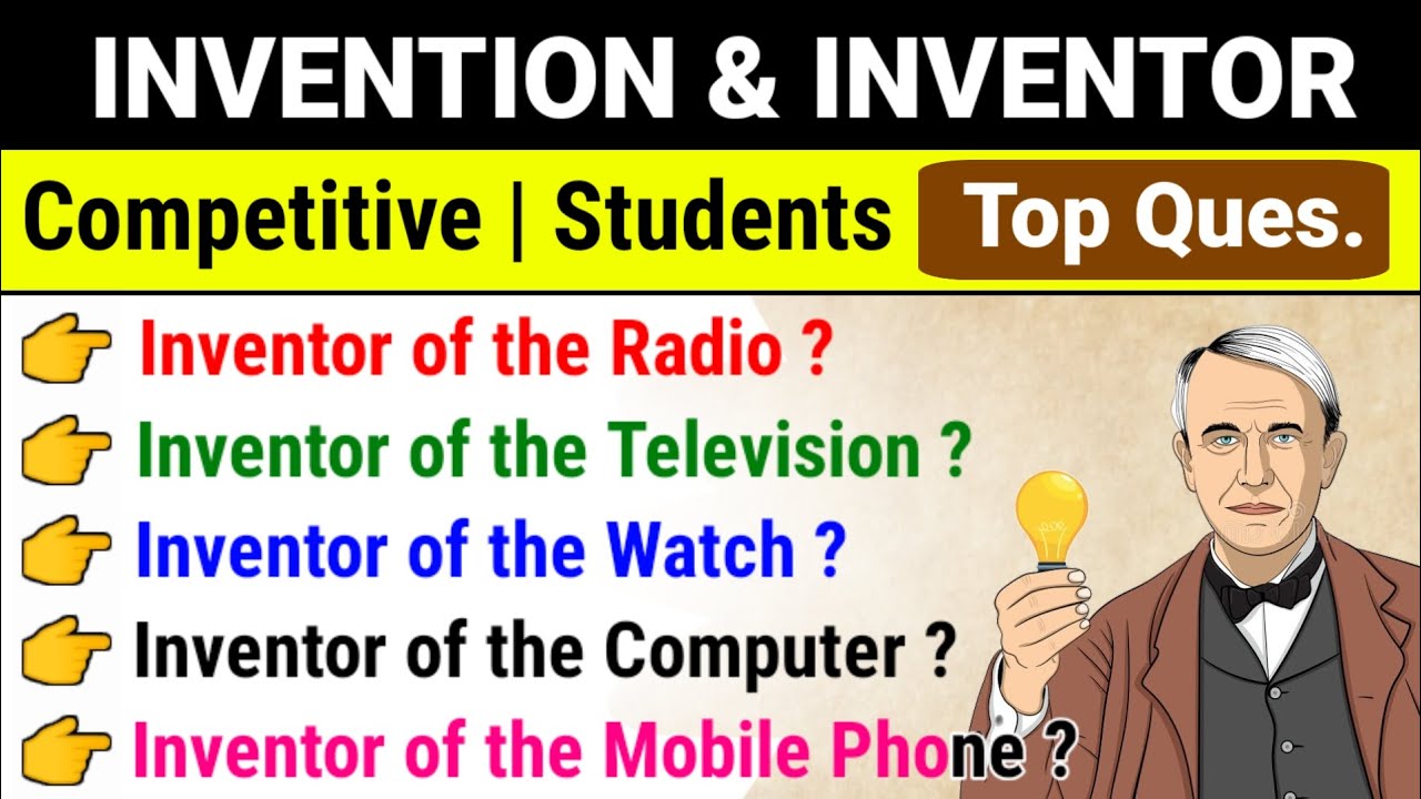 Inventions And Inventors | Inventions And Their Inventors | Science Gk ...