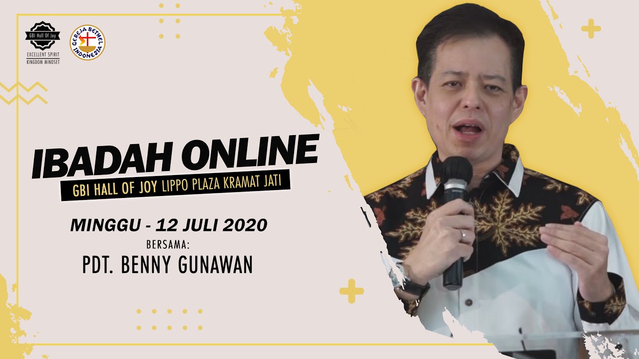 IBADAH ONLINE GBI HOJ - Minggu, 12 Juli 2020 | Pdt. Benny Gunawan - YouTube