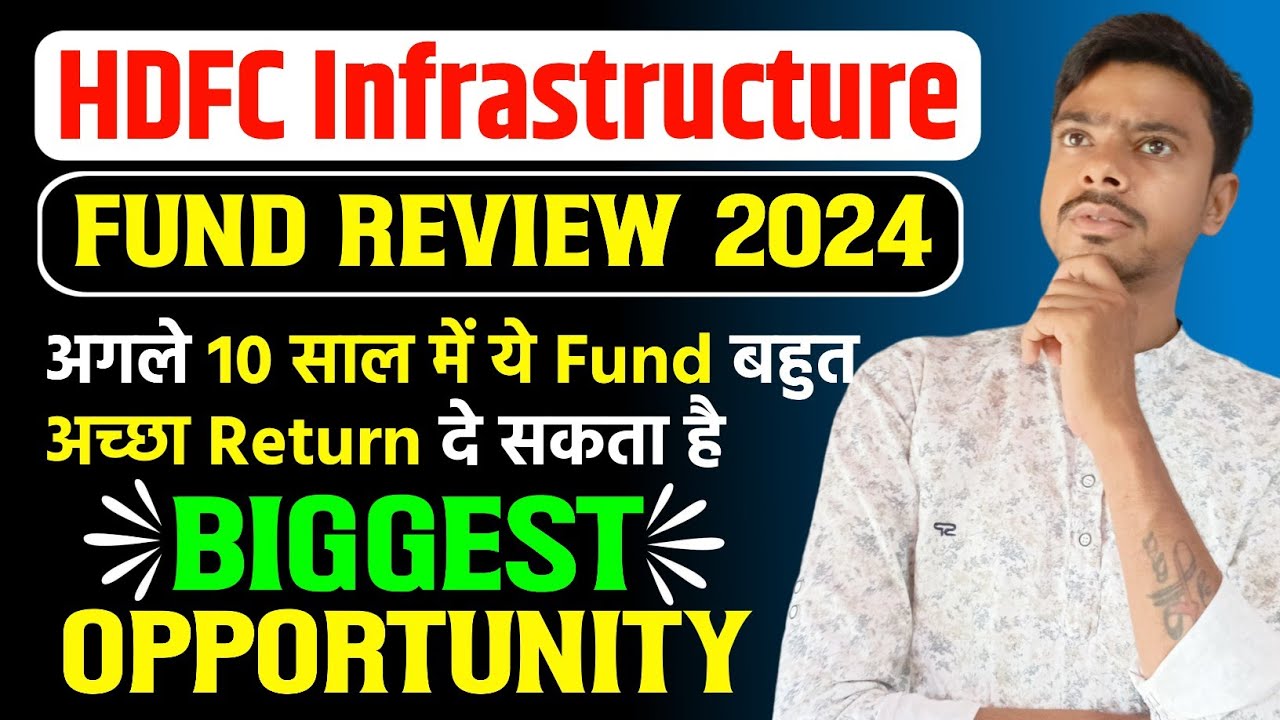 hdfc infrastructure fund review 2024!! hdfc infrastructure fund direct ...