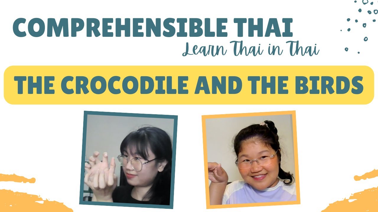 The crocodile and the birds (Learn Thai in Thai: Advanced Beginner ...