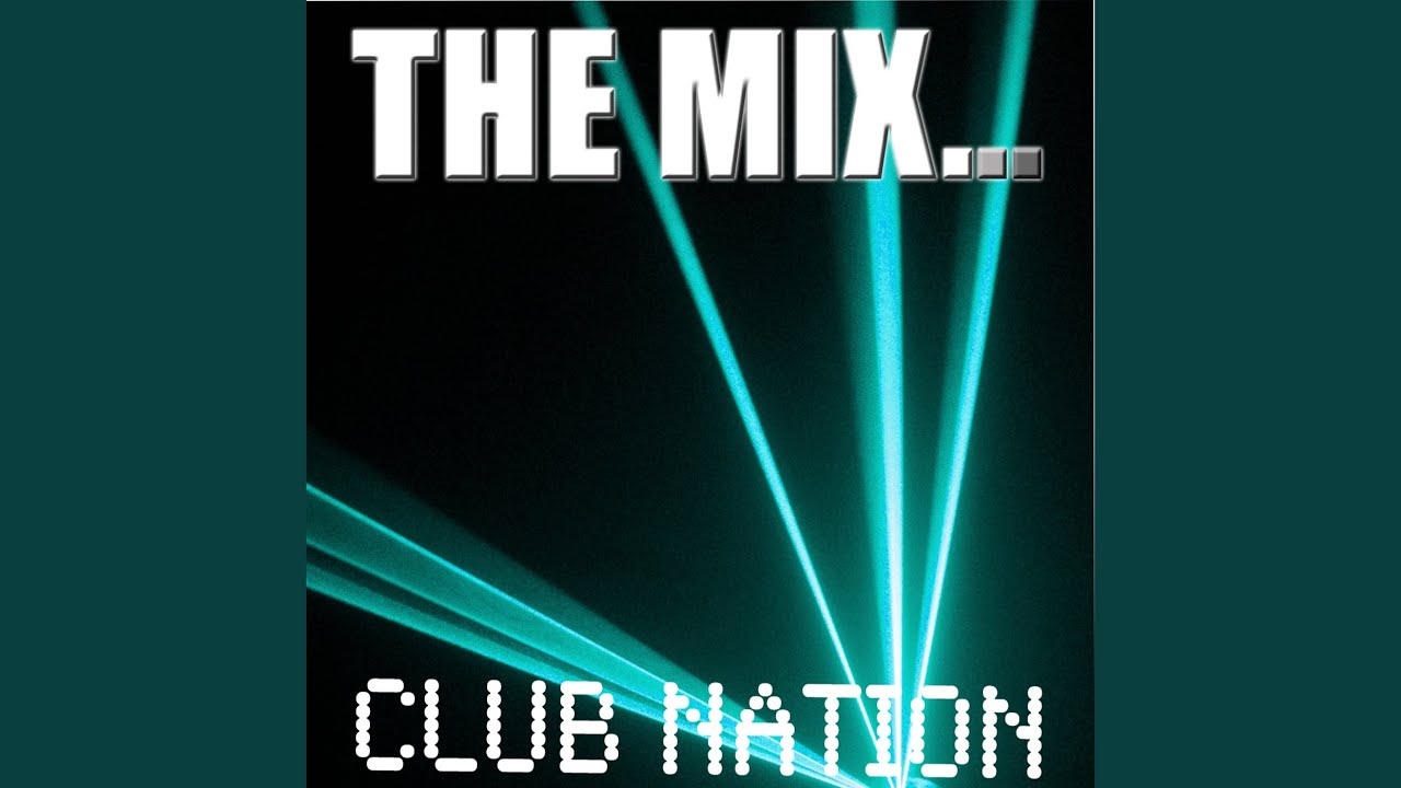 The Mix … Club Nation - YouTube