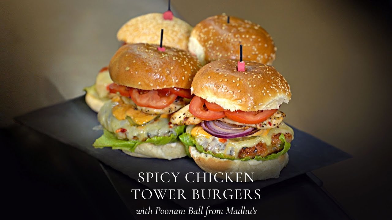 RECIPE OF THE WEEK | SPICY CHICKEN TOWER BURGERS | POONAM BALL - YouTube