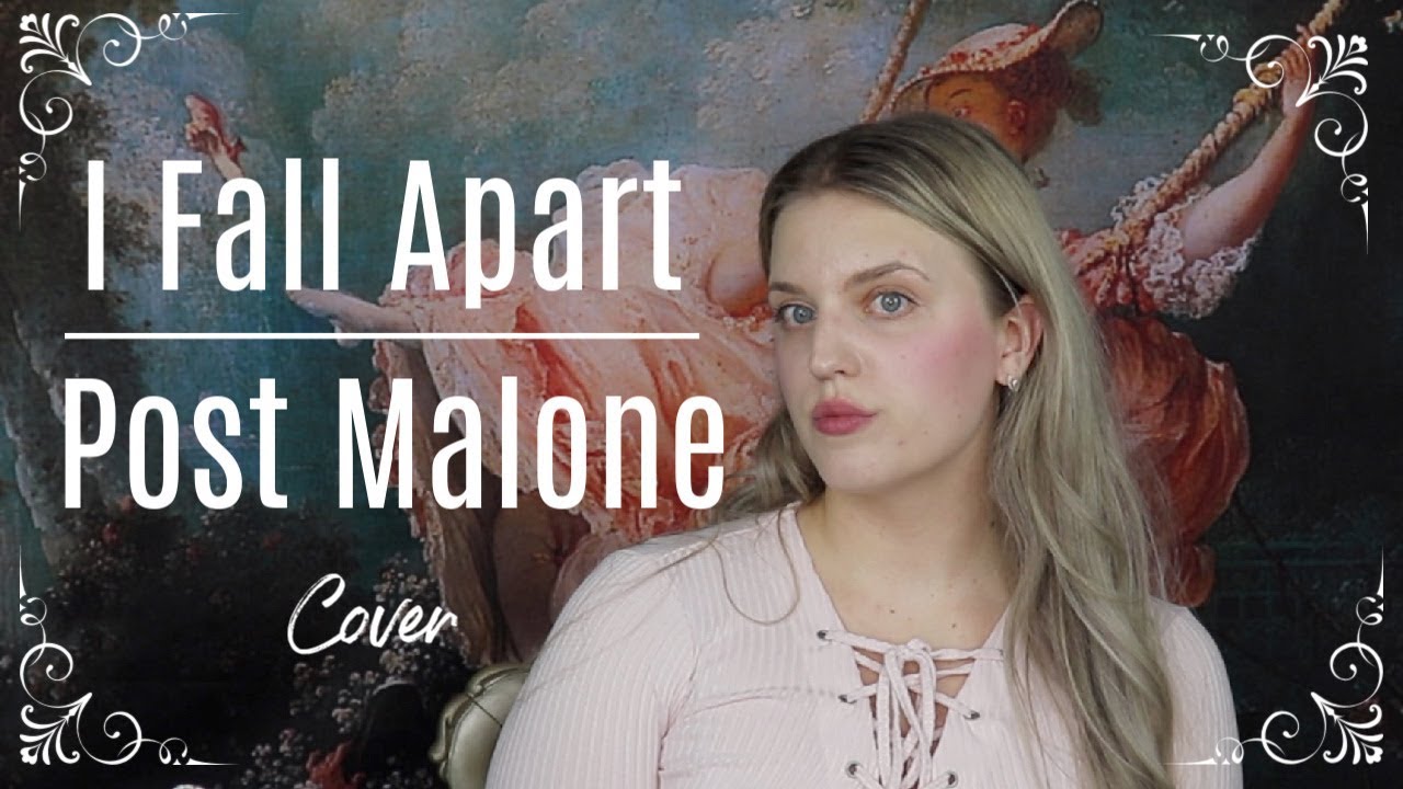 😭Post Malone | I fall Apart Cover | 52 Week Singing Challenge 😭 - YouTube