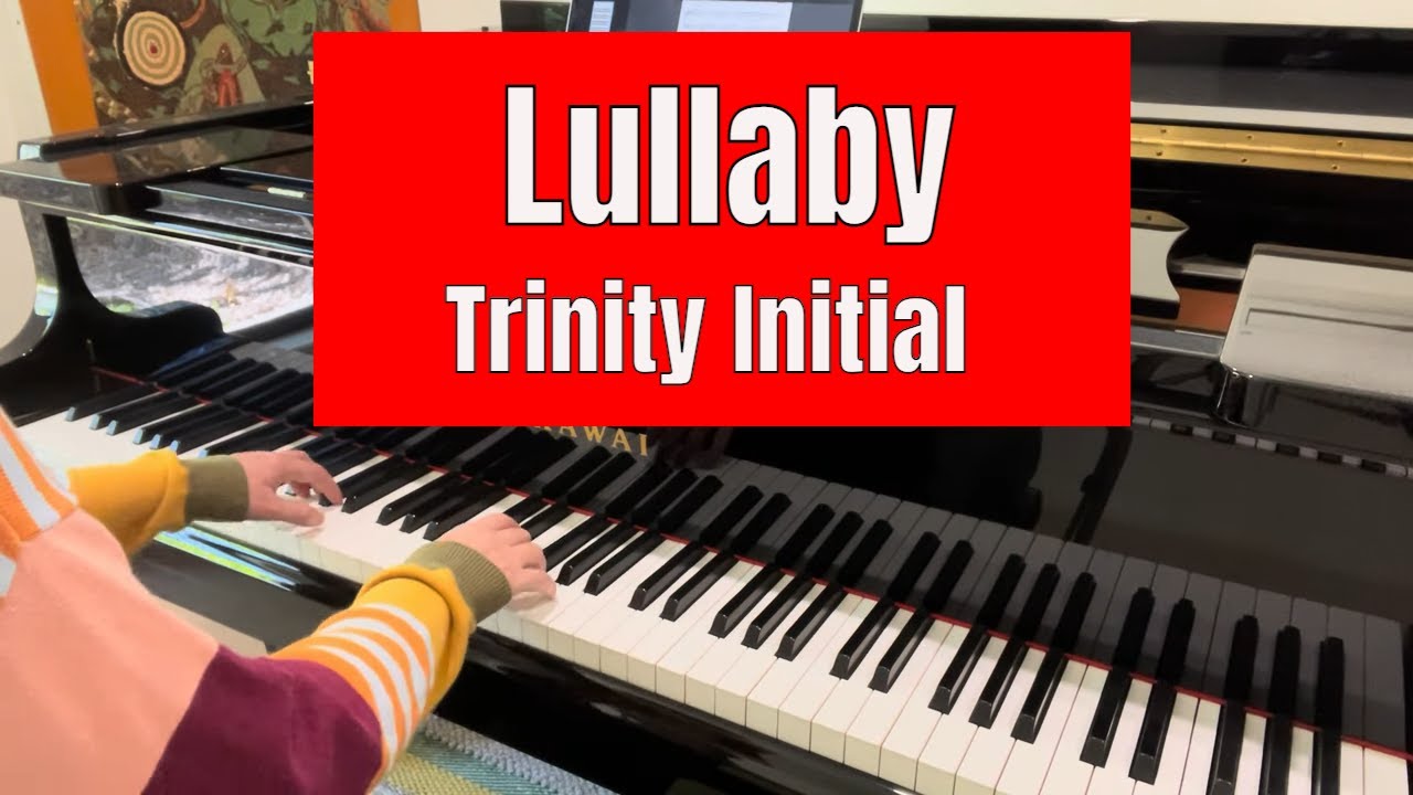Lullaby by Verdina Shlonsky | Trinity piano initial grade | from 2023 ...