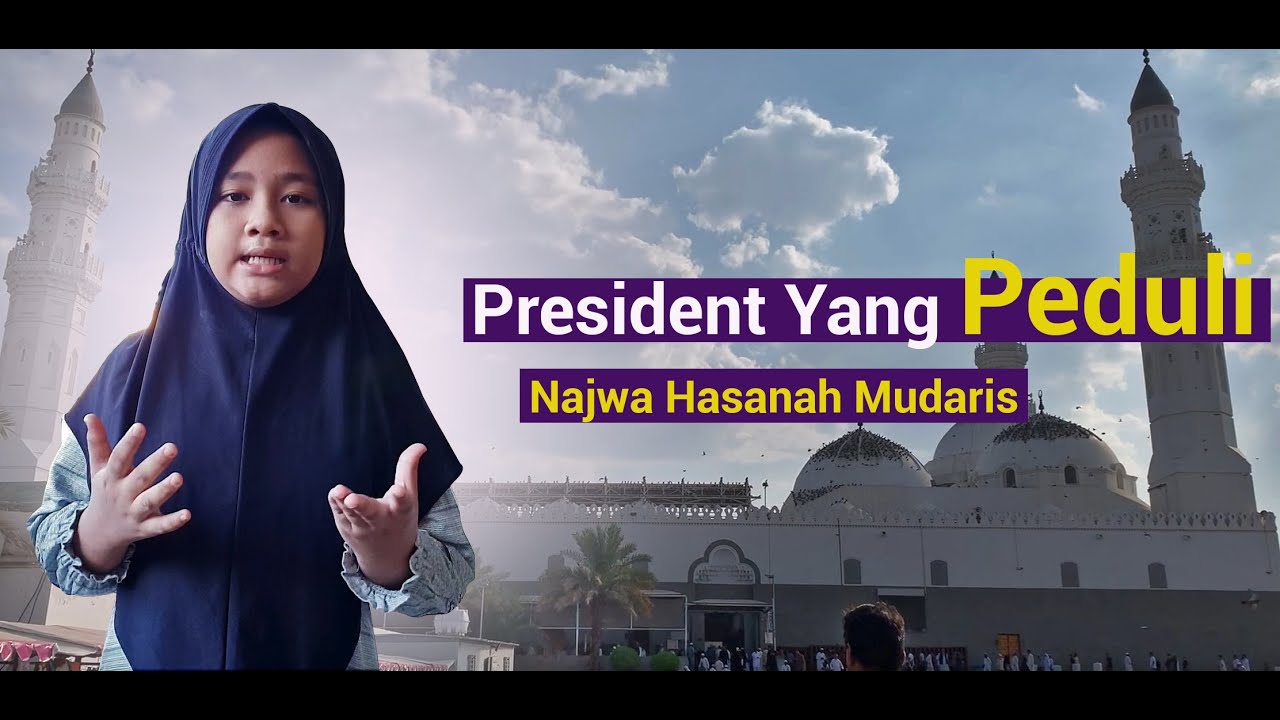 President Yang Peduli_ Najwa Hasanah Mudaris - YouTube
