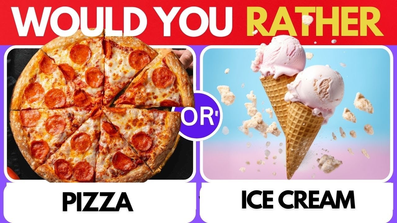 Would You Rather...? FOOD EDITIONS 🍕🍧 - YouTube