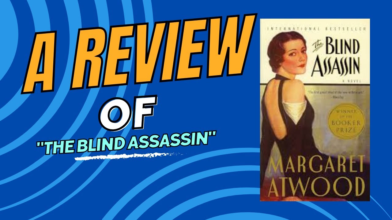 Unseen Reviewers | "The Blind Assassin" by Margaret Atwood | Book ...